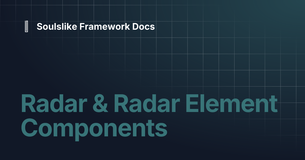 Radar & Radar Element Components | Soulslike Framework Docs